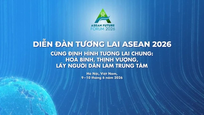 ASEAN Future Forum underscores Vietnam’s proactive role in shaping bloc ...